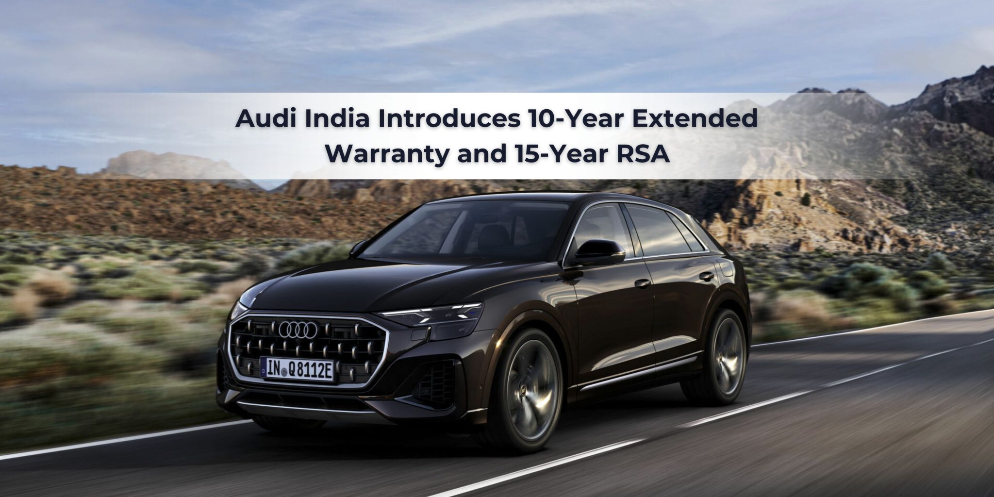 Audi India Introduces 10-Year Extended Warranty and 15-Year RSA