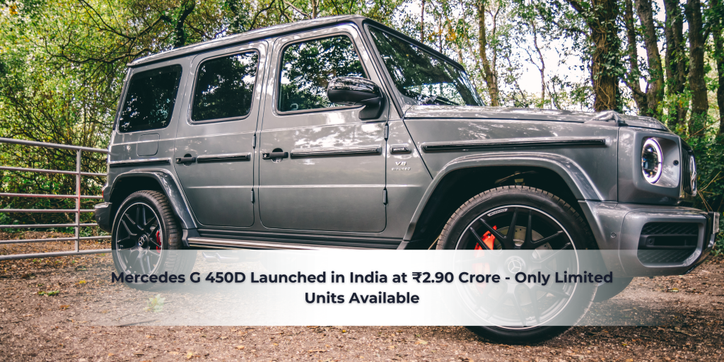 Mercedes G 450D Launched in India at ₹2.90 Crore